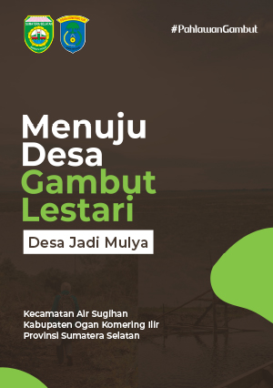 Menuju Desa Gambut Lestari: Desa Jadi Mulya - CIFOR-ICRAF Knowledge ...
